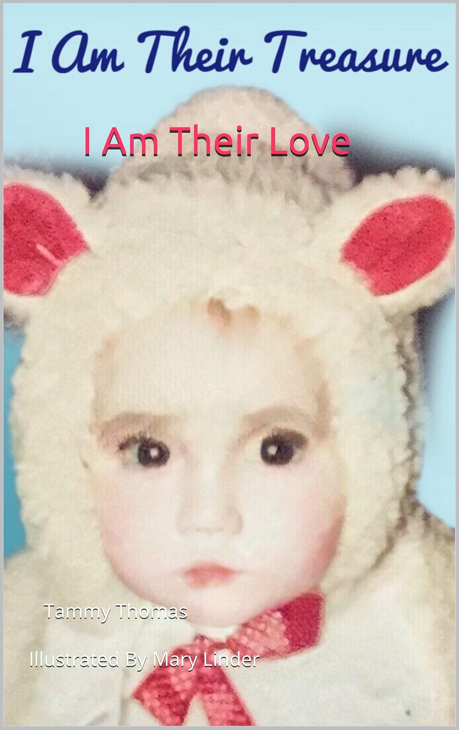 I Am Their Love: Tammy Thomas Illustrated By Mary Linder eBook : Thomas ...