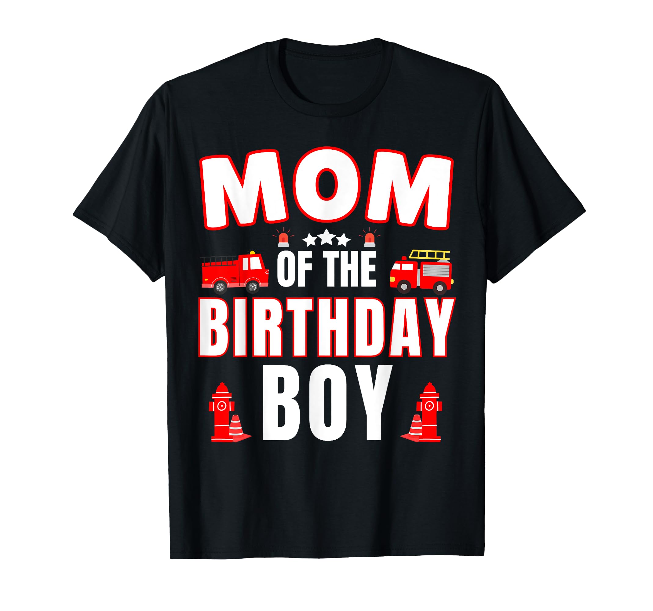 Amazon.com: Mom of the Birthday Boy Fire Truck Firefighter Bday Party T ...
