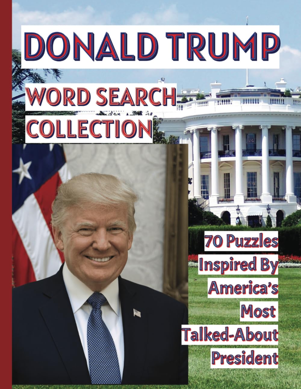 Donald Trump Word Search Collection: 70 Puzzles Inspired By America’s ...