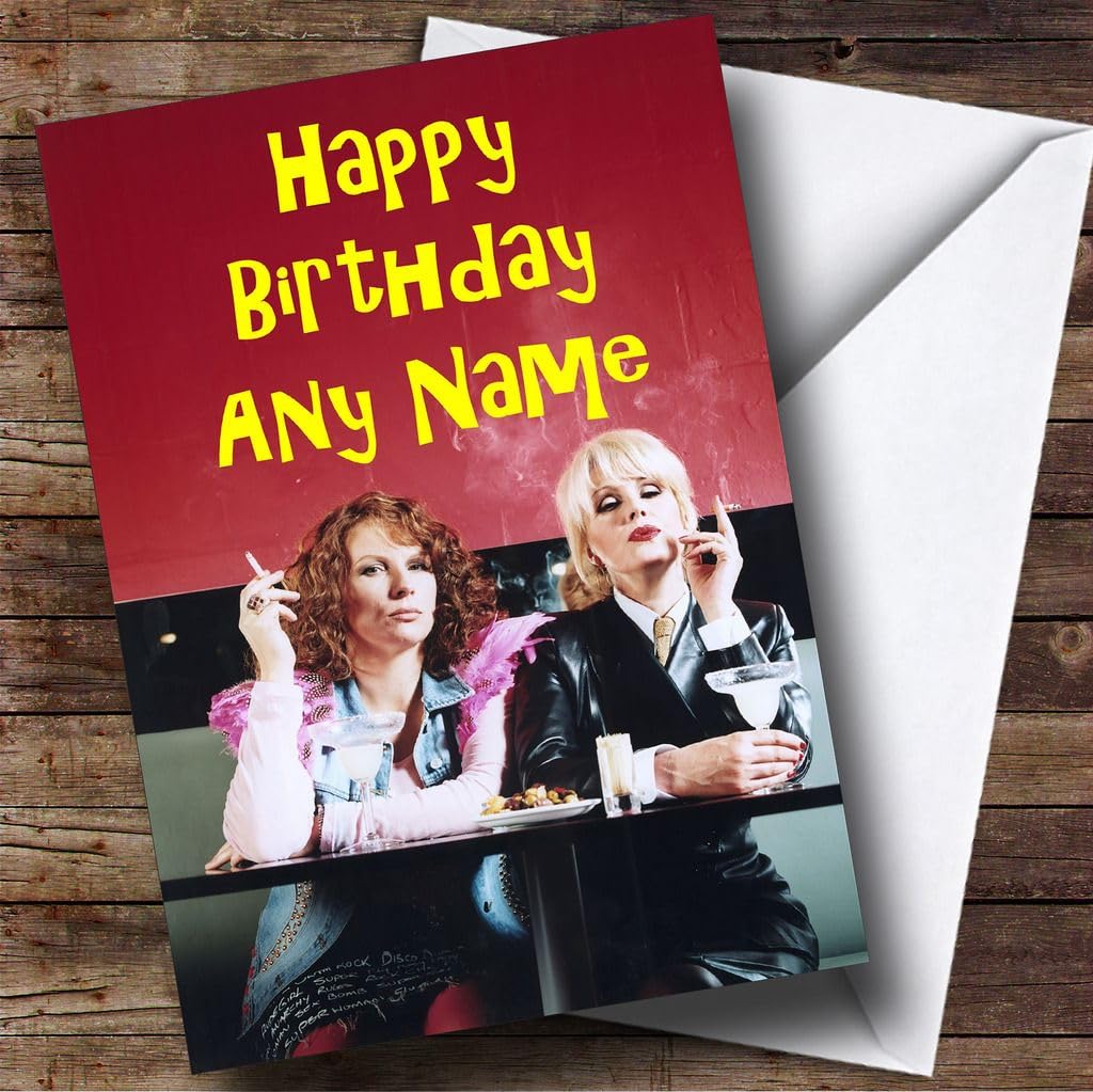 Absolutely Fabulous Ab Fab Birthday Card with Envelope, Can Be Fully ...