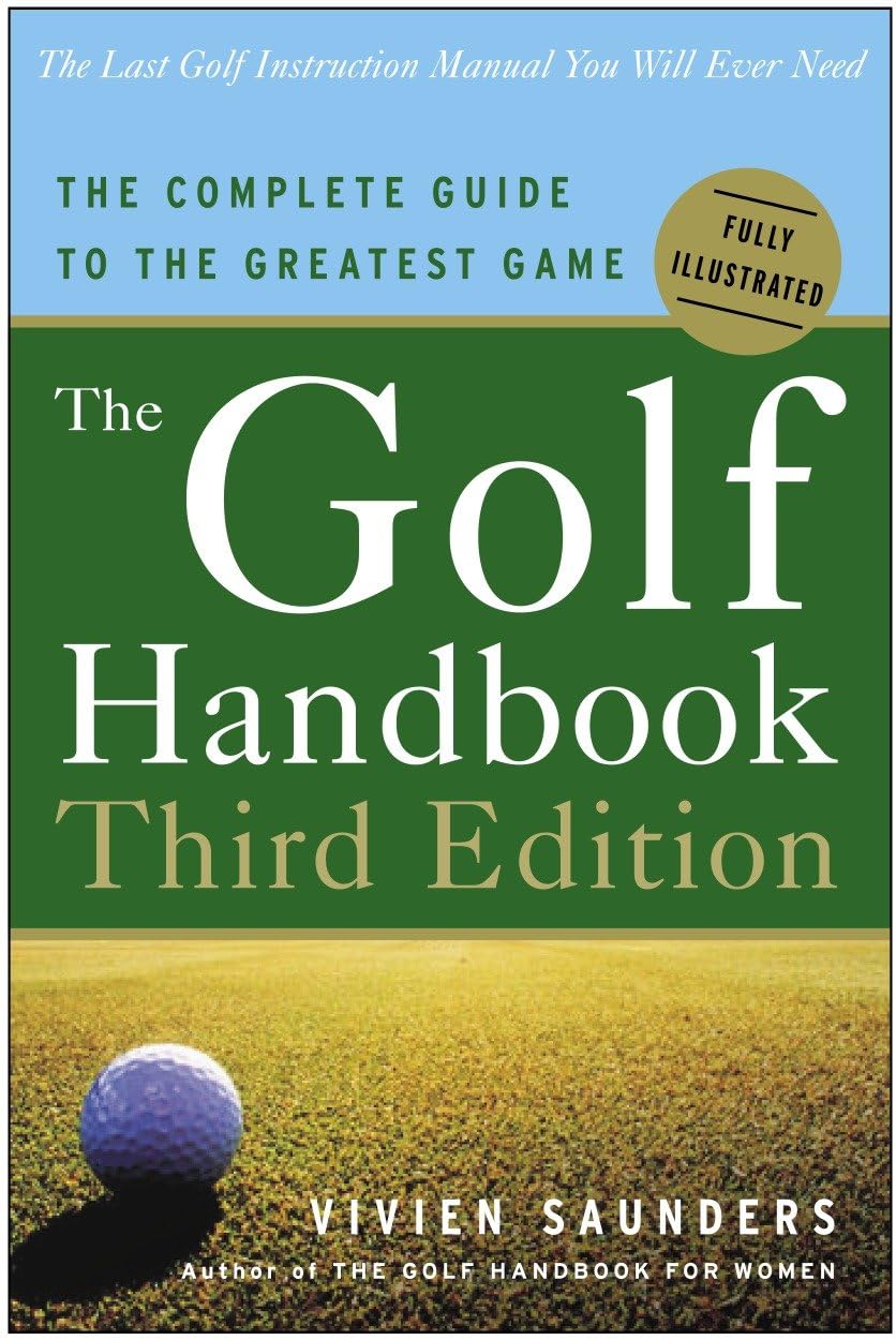 Amazon.com: The Golf Handbook, Third Edition: The Complete Guide to the ...