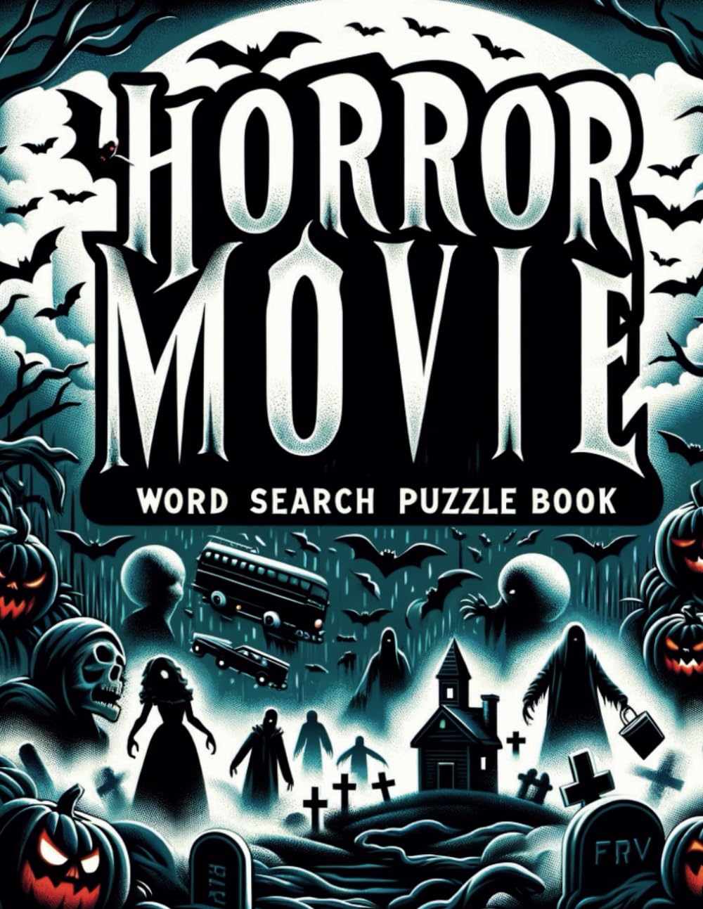 Horror Movie Word Search Puzzle Book: Fun Word Searches from Classic to ...