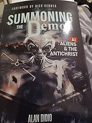Summoning the Demon: A.I., Aliens, and the Antichrist: DiDio, Alan ...