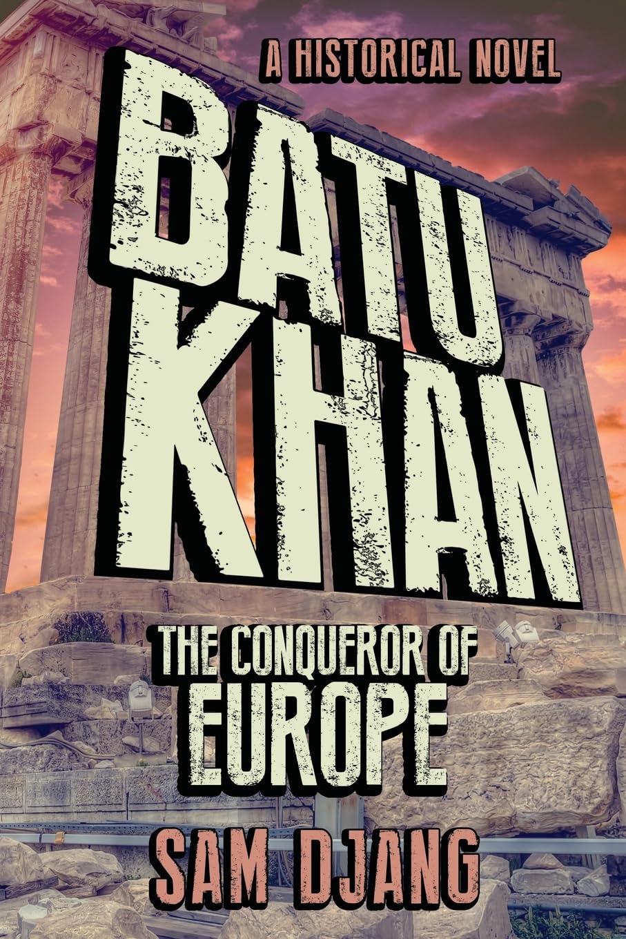 Amazon.com: Batu Khan: The Conqueror of Europe: 9780997026320: Djang ...