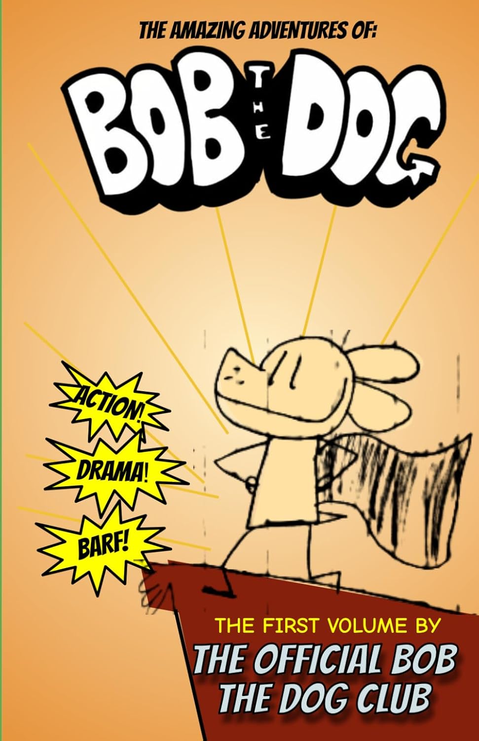 The Amazing Adventures of Bob The Dog: Rosenberger, David, Liechty ...
