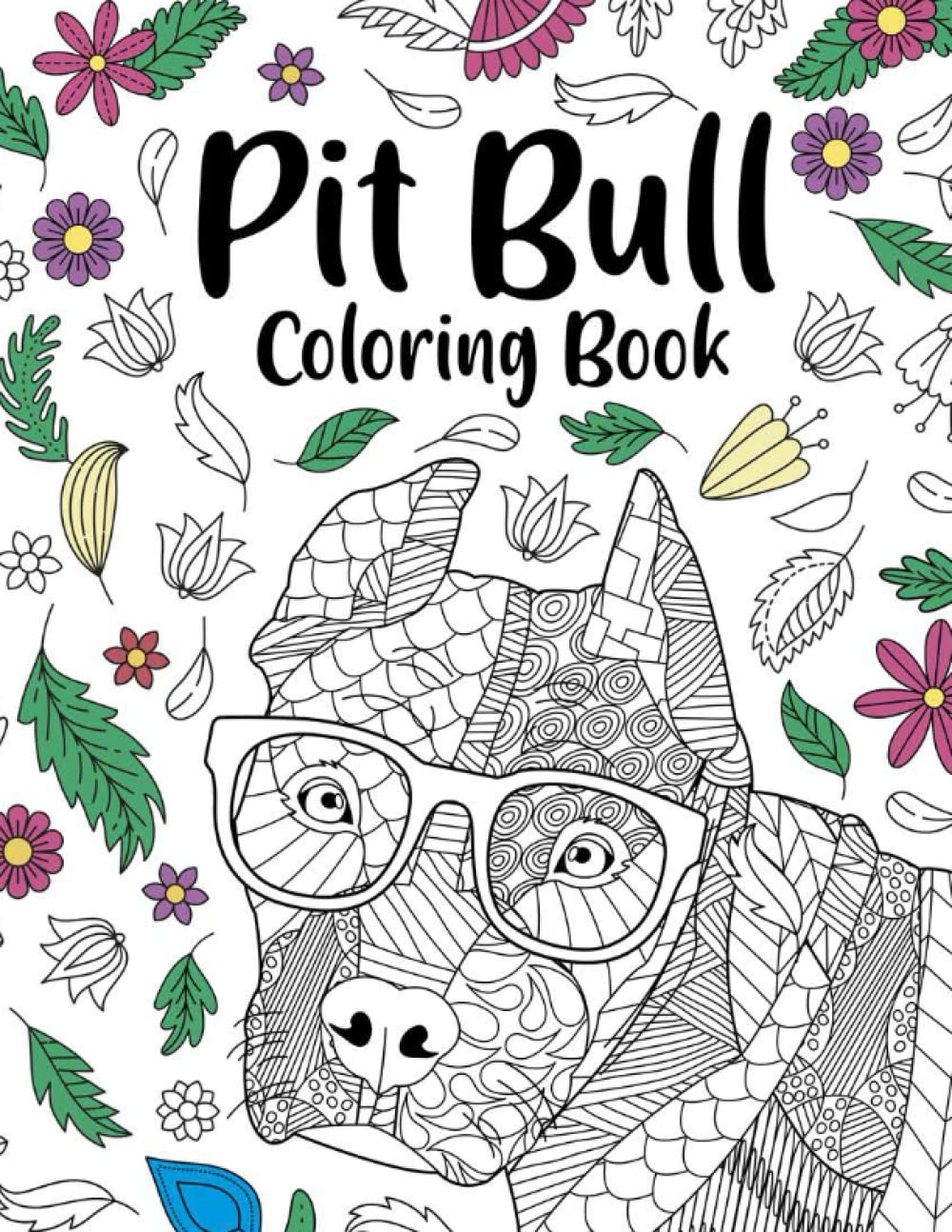 Pit Bull Coloring Book: An Adult Coloring Books for Dog Lovers, Pit ...