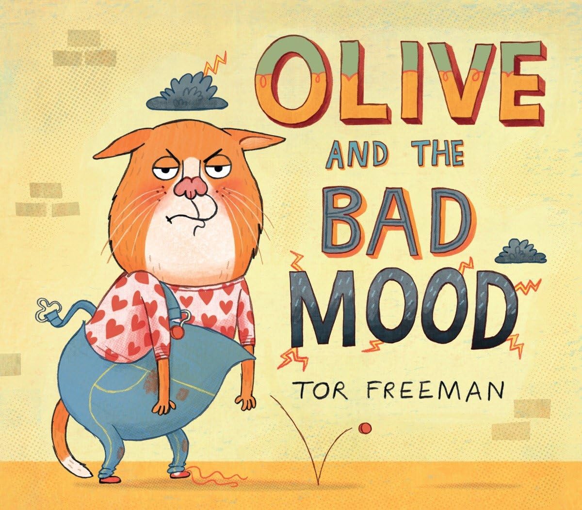 Olive and the Bad Mood: Freeman, Tor, Freeman, Tor: 9780763666576 ...