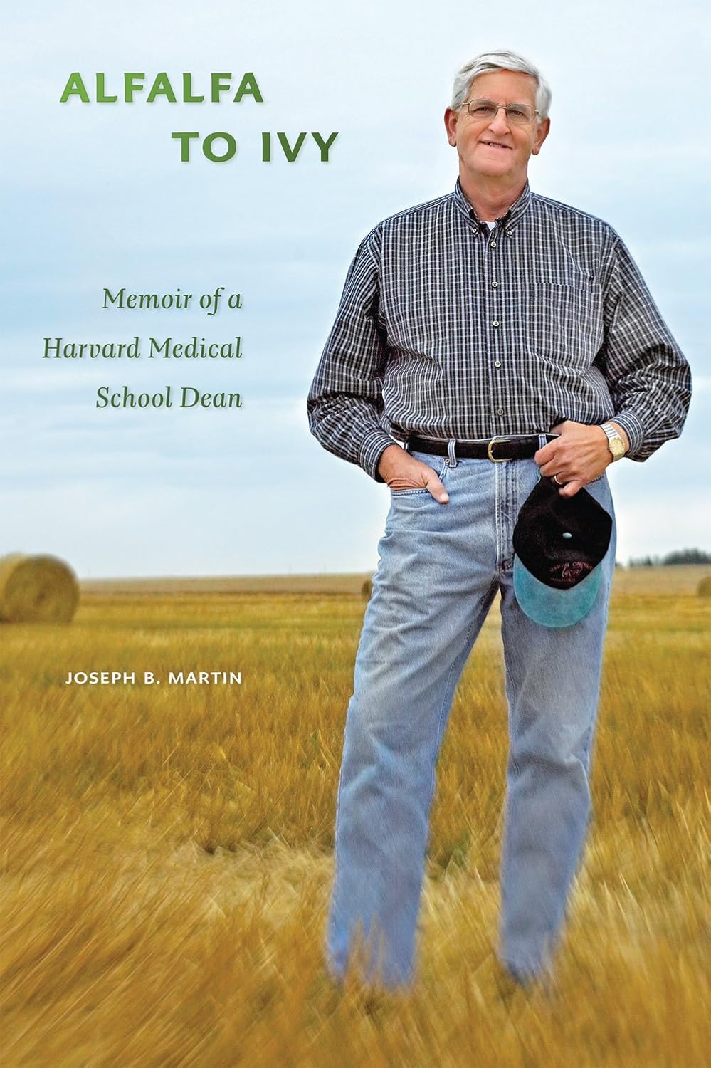 Amazon.com: Alfalfa to Ivy: Memoir of a Harvard Medical School Dean ...