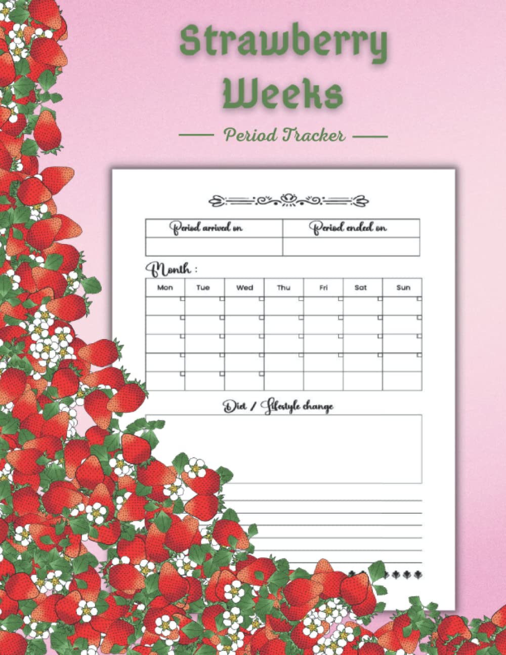 Buy Strawberry Weeks Period Tracker Journal: Young Girls and Teenagers ...