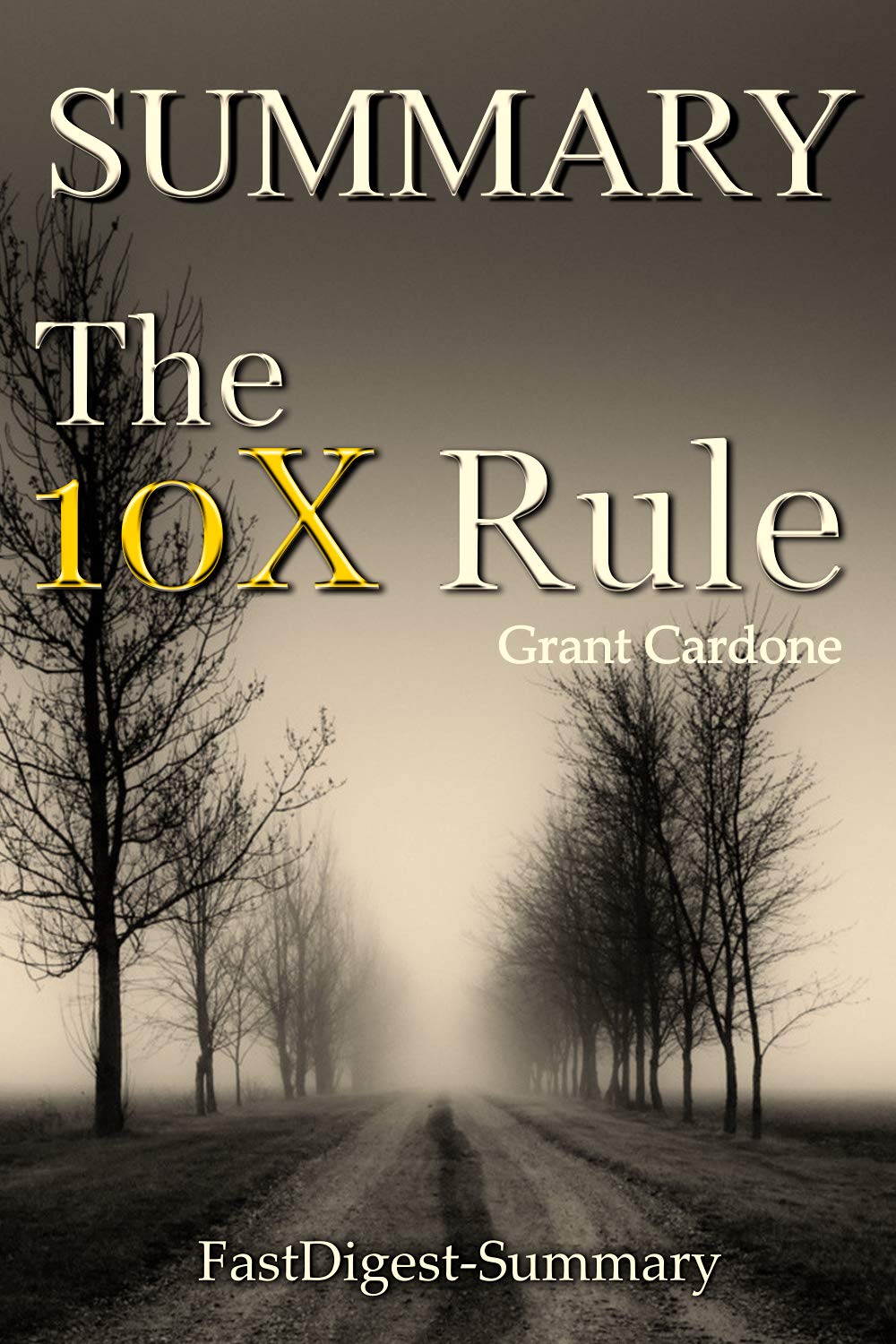 Buy Summary of The 10X Rule by Grant Cardone - The Only Difference ...