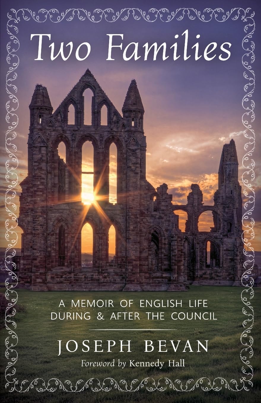 Two Families: A Memoir of English Life During and After the Council ...