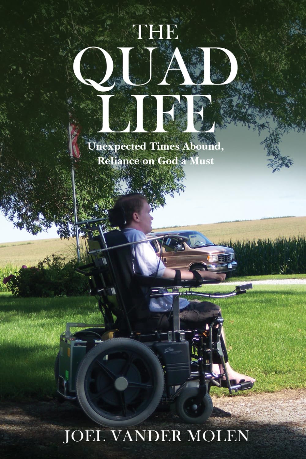 The Quad Life: Unexpected Times Abound, Reliance on God a Must: Vander Molen, Joel ...