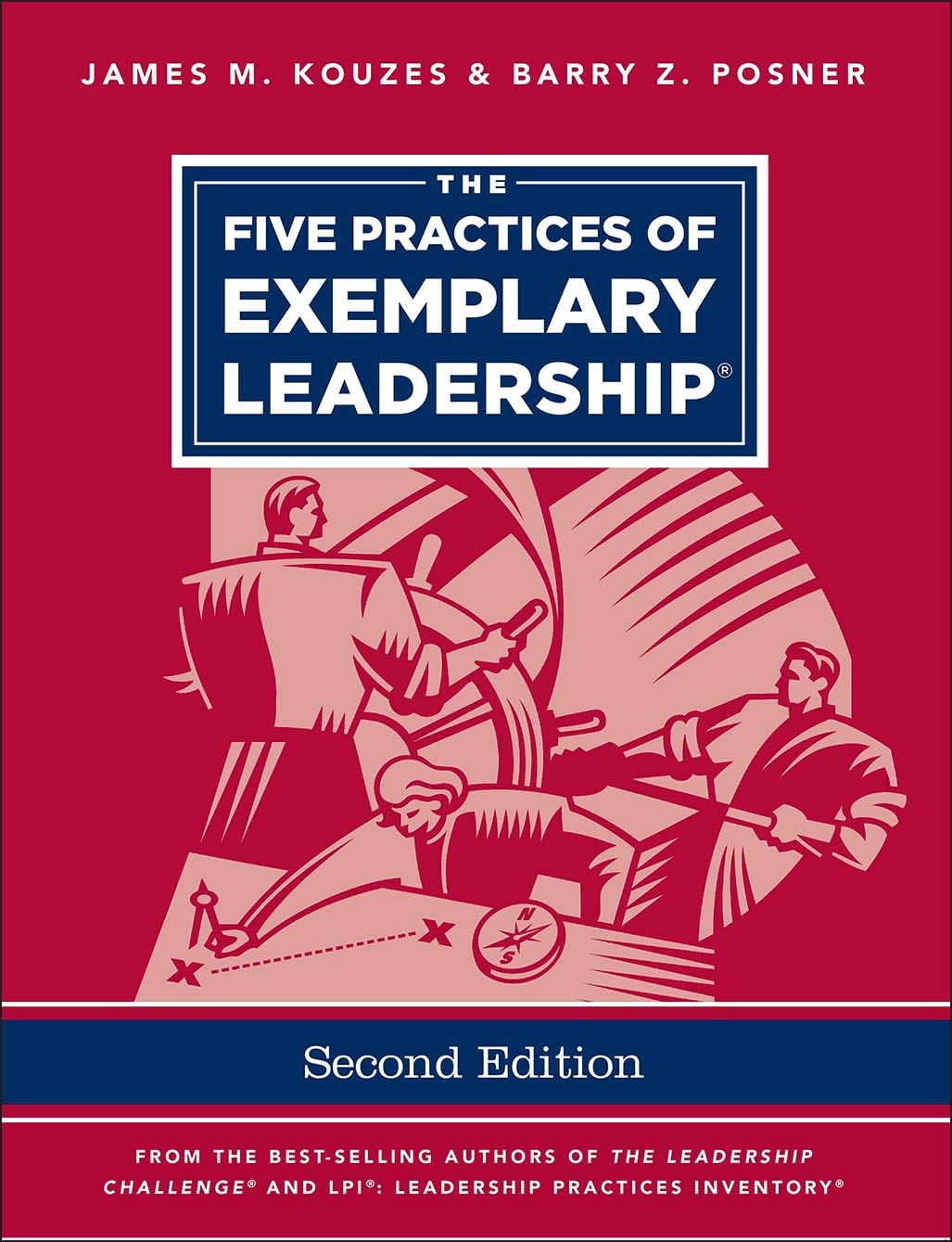 The Five Practices of Exemplary Leadership: Kouzes, James M., Posner ...