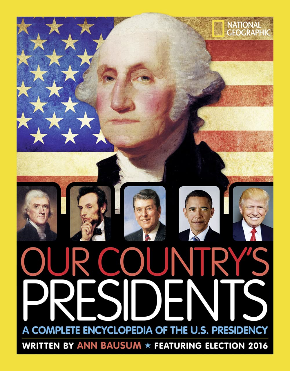 Our Country's Presidents: A Complete Encyclopedia of the U.S ...