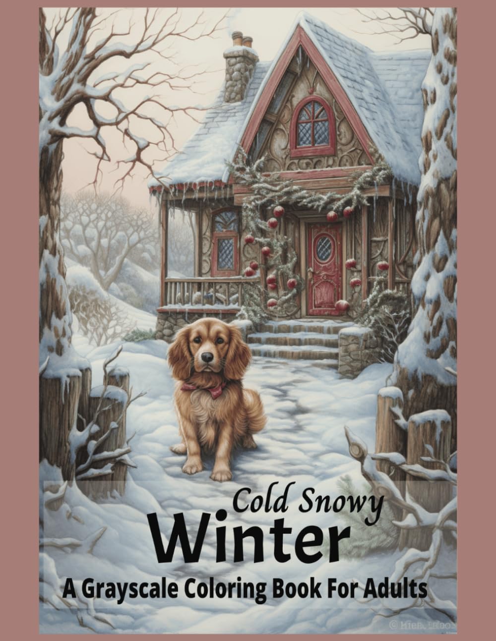 Amazon.com: Cold Snowy Winter A Grayscale Coloring Book For Adults ...