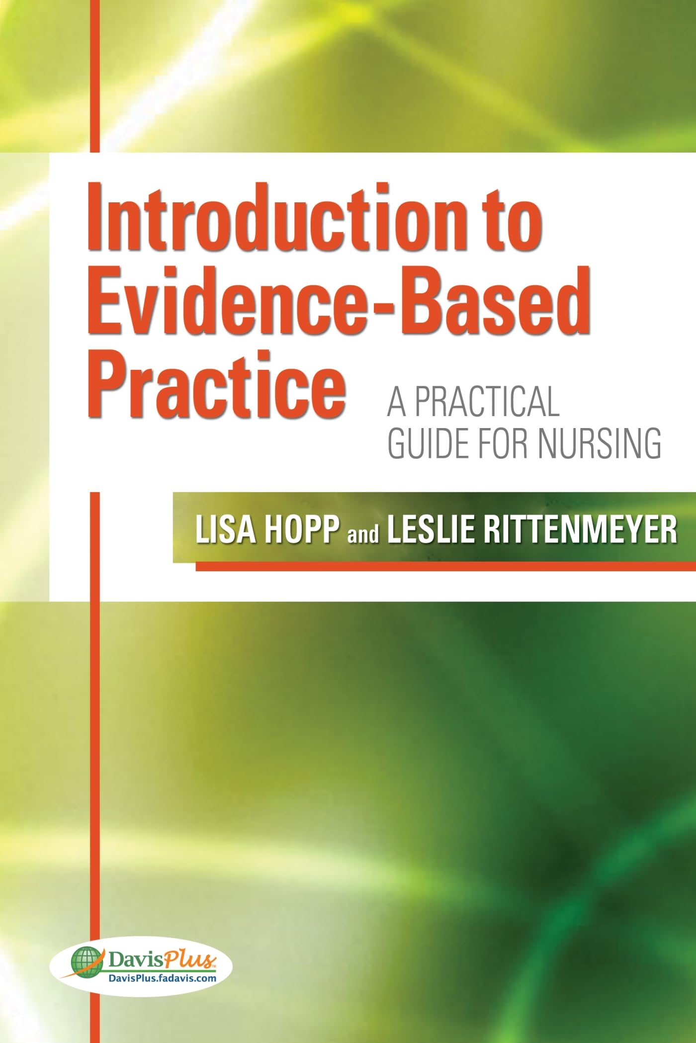 Introduction to Evidence Based Practice: A Practical Guide for Nursing ...