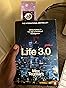 Life 3.0: Being Human in the Age of Artificial Intelligence: Tegmark ...
