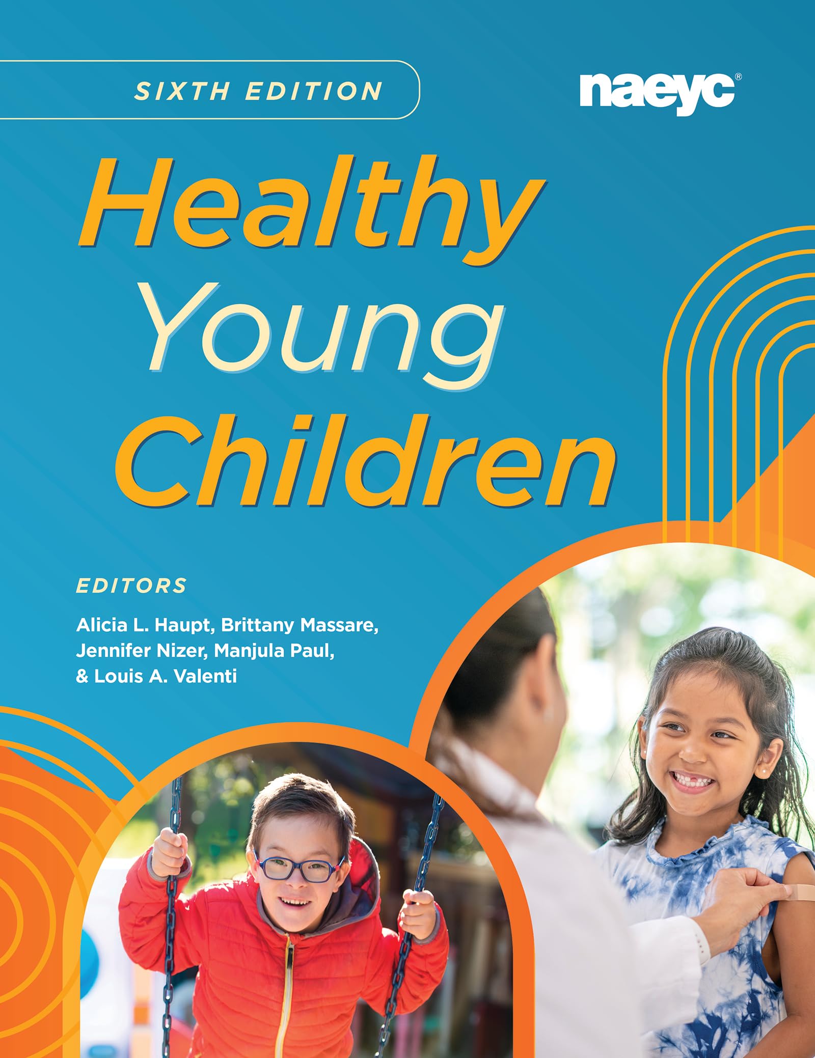 Healthy Young Children Sixth Edition: Haupt, Alicia L., Massare ...