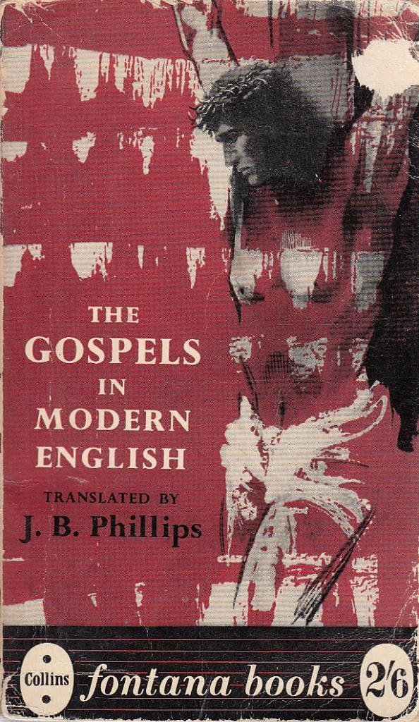 The Gospels In Modern English: J. B. Phillips: Amazon.com: Books