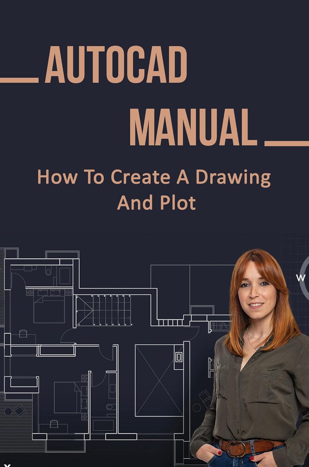 Amazon.com: AutoCAD Manual: How To Create A Drawing And Plot eBook ...