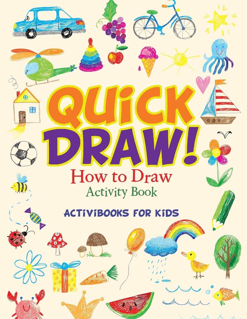 Quick Draw : How to Draw Activity Book: for Kids, Activibooks ...