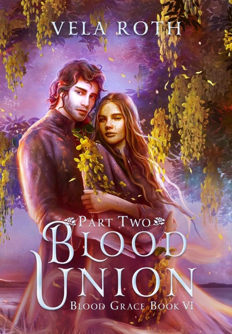 Blood Union Part Two: A Fantasy Romance (Blood Grace): Roth, Vela ...