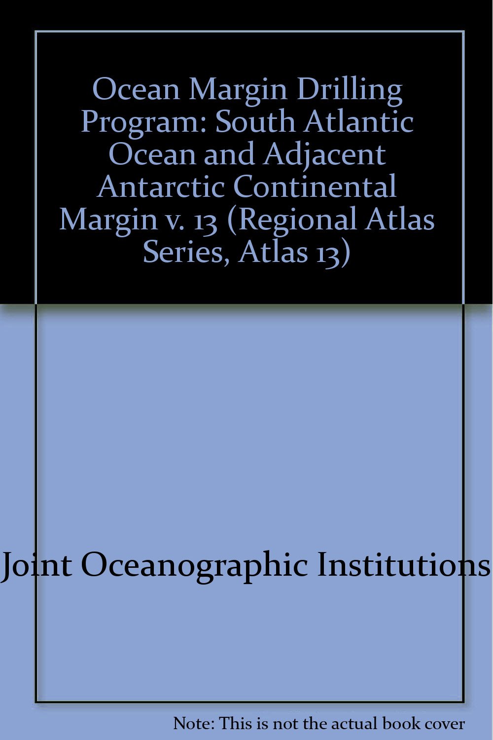 Buy South Atlantic Ocean and Adjacent Antarctic Continental Margin (v. 13) (Ocean Margin ...