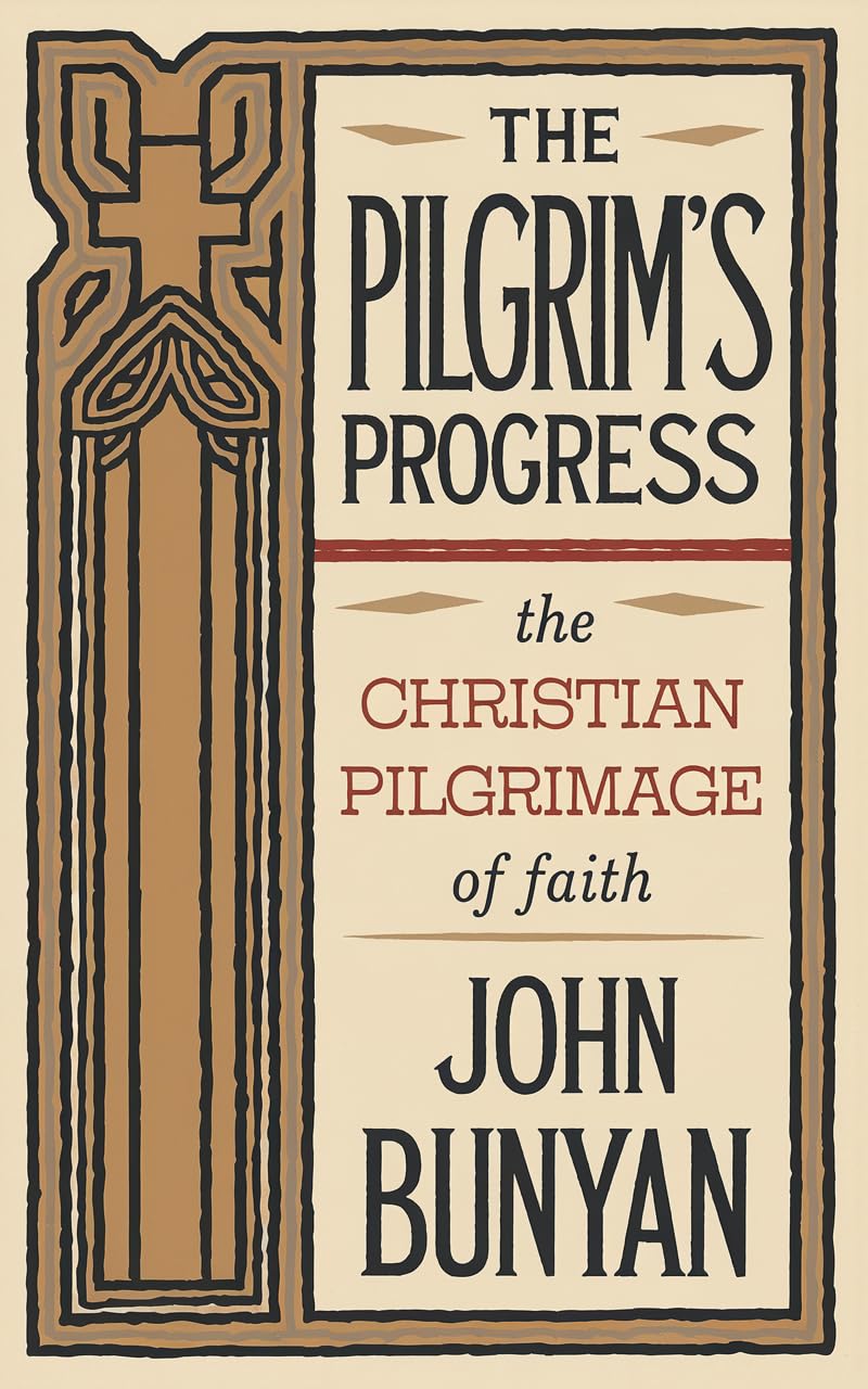 The Pilgrim's Progress: The Christian Pilgrimage of Faith (Grapevine ...