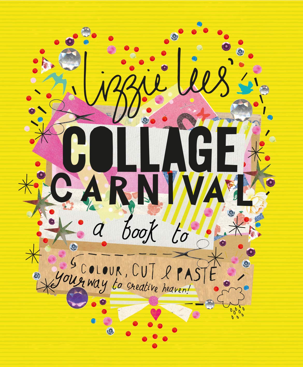 Snapklik.com : Collage Carnival: Cut, Colour And Paste Your Way To ...
