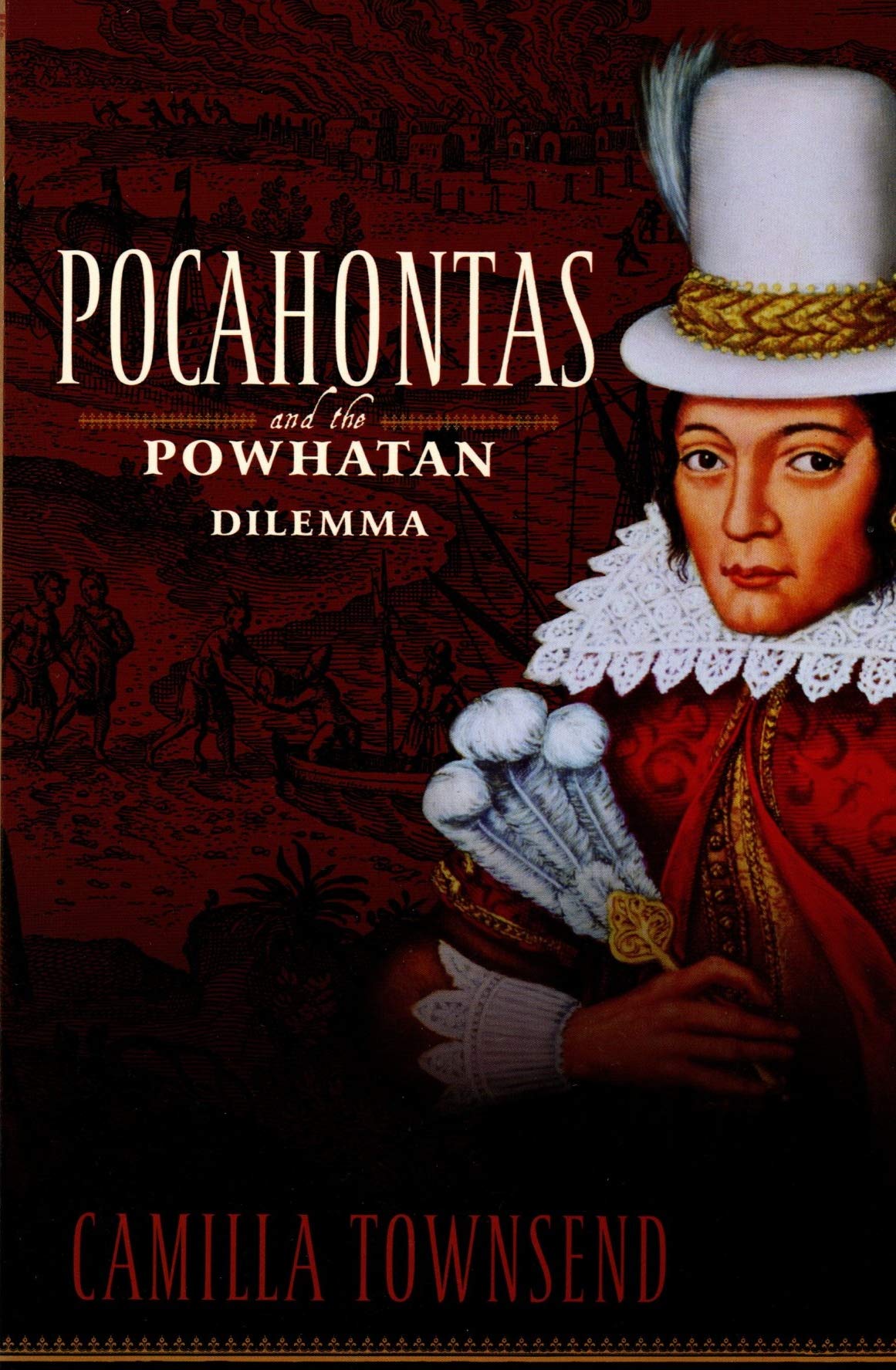 Pocahontas and Powhatan Dilemma: Camilla POCAHONTAS(Subject); Townsend ...