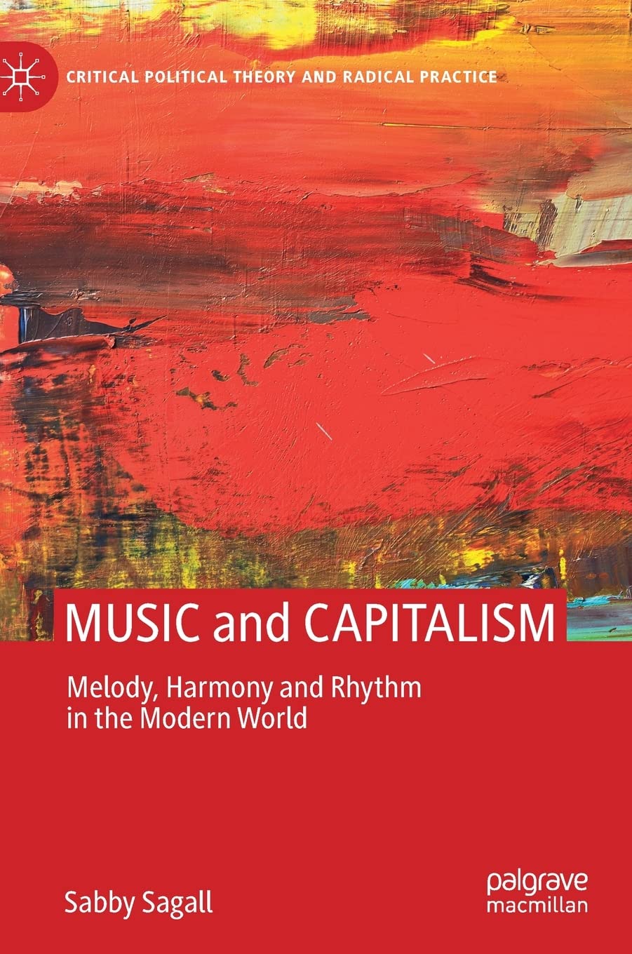 MUSIC and CAPITALISM: Melody, Harmony and Rhythm in the Modern World ...