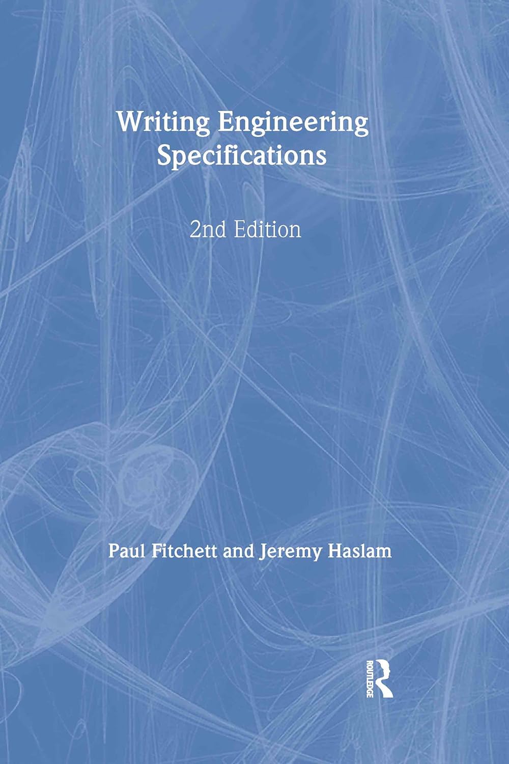 Writing Engineering Specifications: Fitchett, Paul, Haslam, Jeremy ...