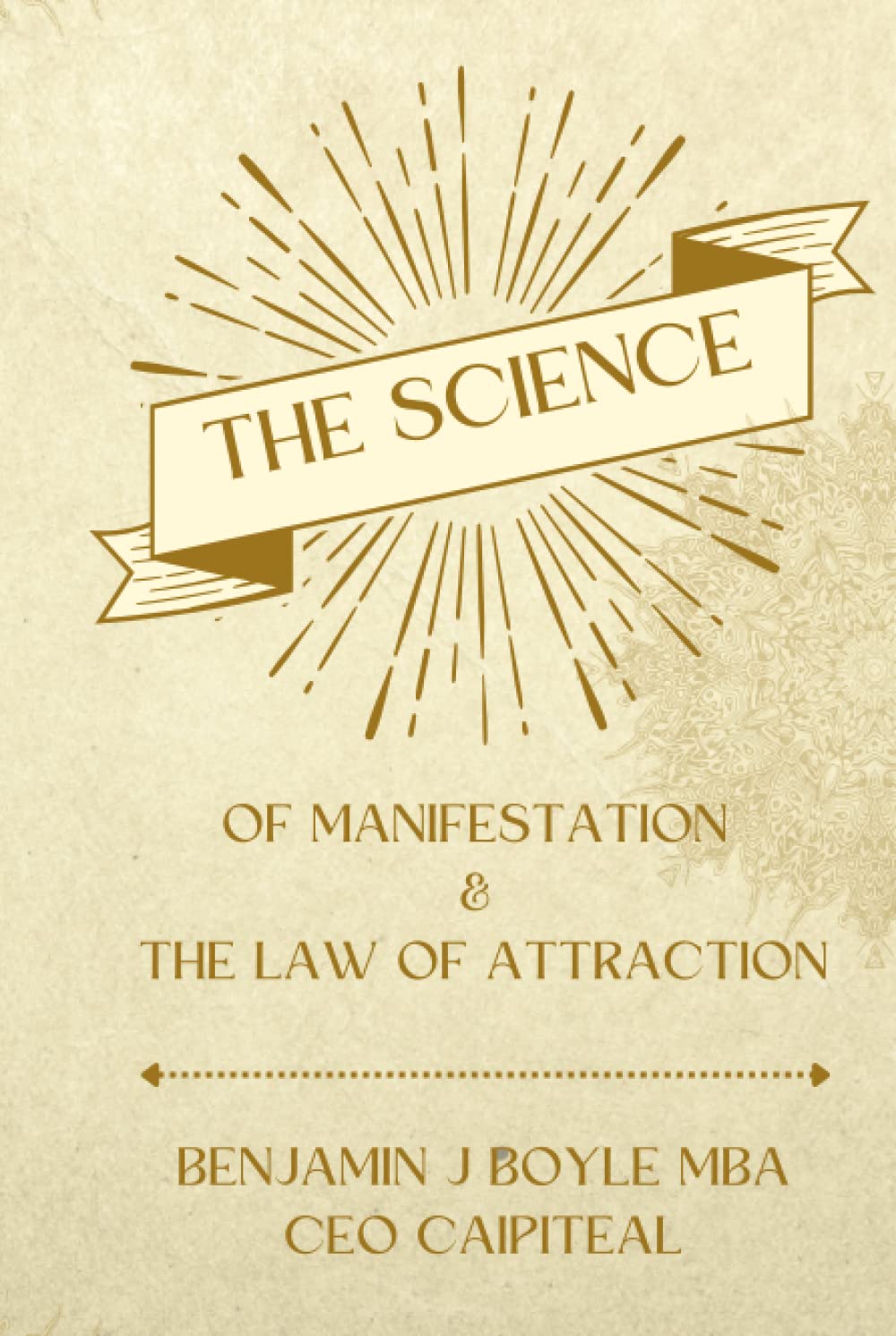 The Science of Manifestation & The Law of Attraction: From Quantum ...