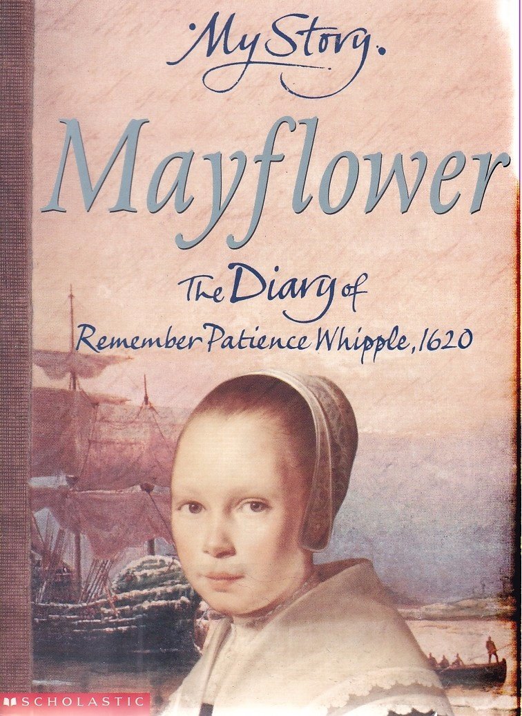 Mayflower (My Story): Amazon.co.uk: Lasky, Kathryn: 9780439981156: Books
