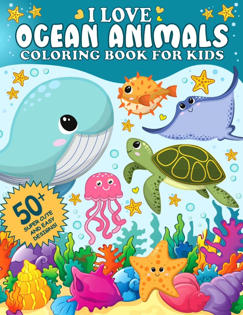 Snapklik.com : I Love Ocean Animals Coloring Book For Kids: 50+ Cute ...