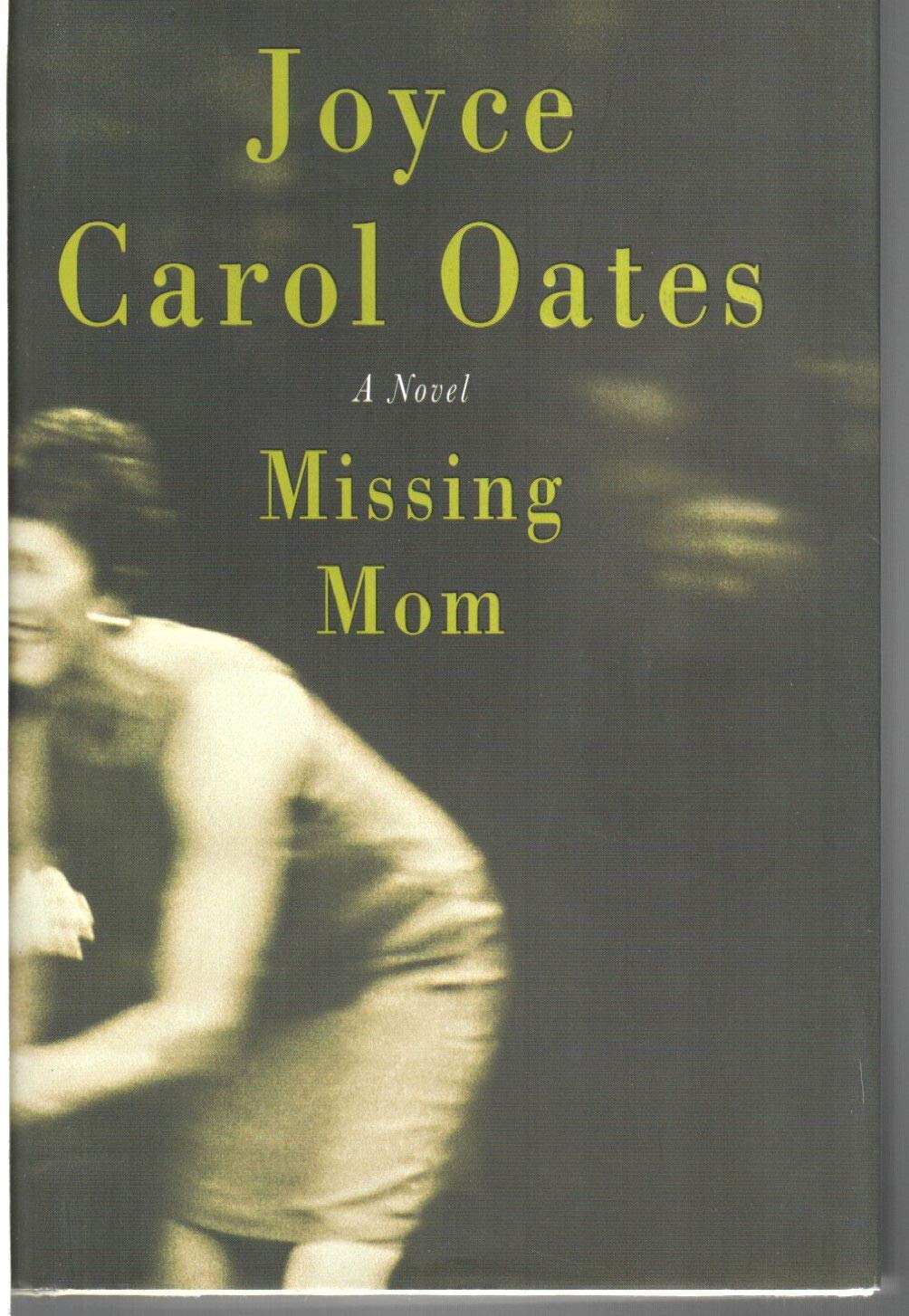 Amazon.com: Missing Mom: A Novel: 9780060816216: Oates, Joyce Carol: Books