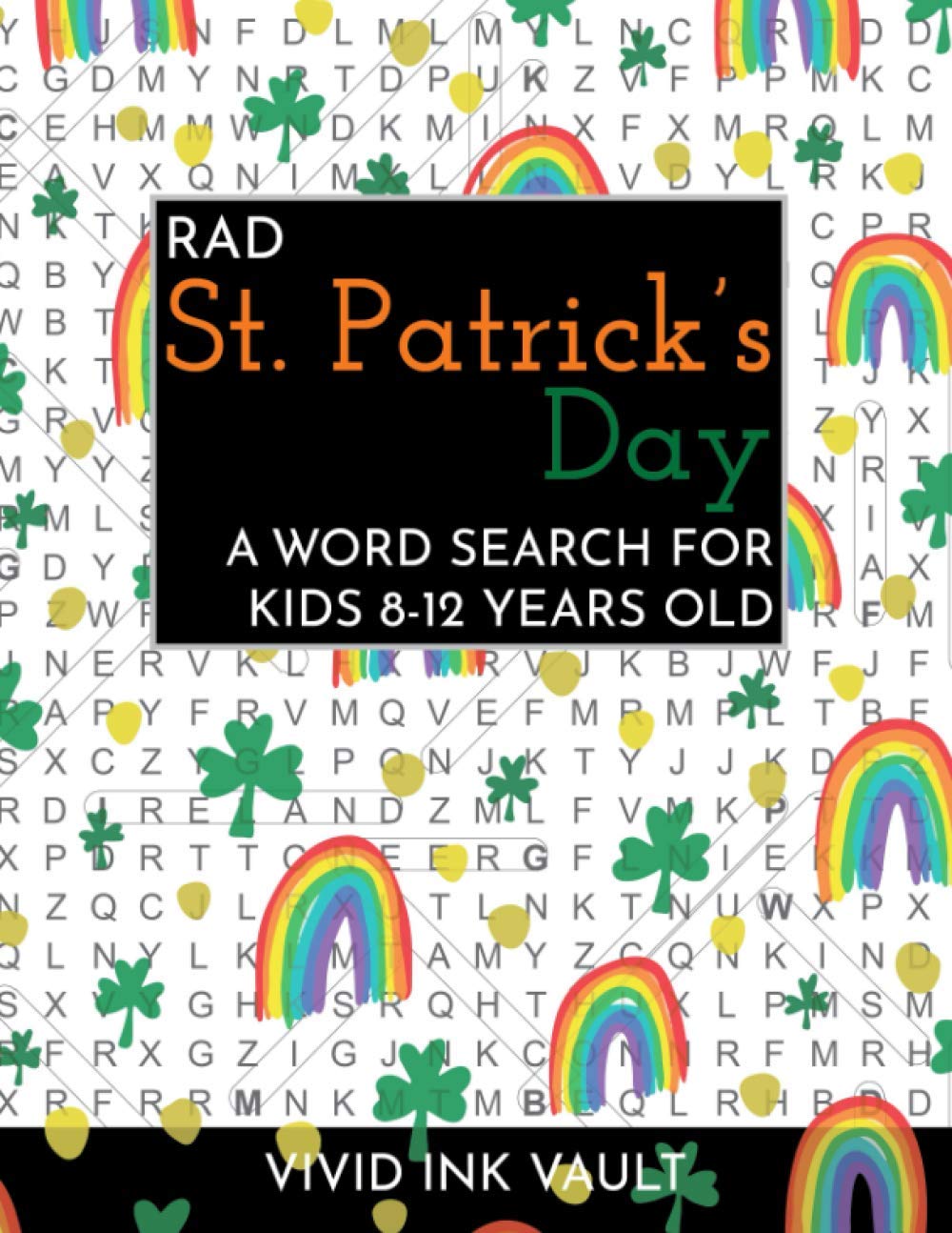 Rad St. Patrick's Day - A Word Search for Kids 8-12 Years Old (Rad ...