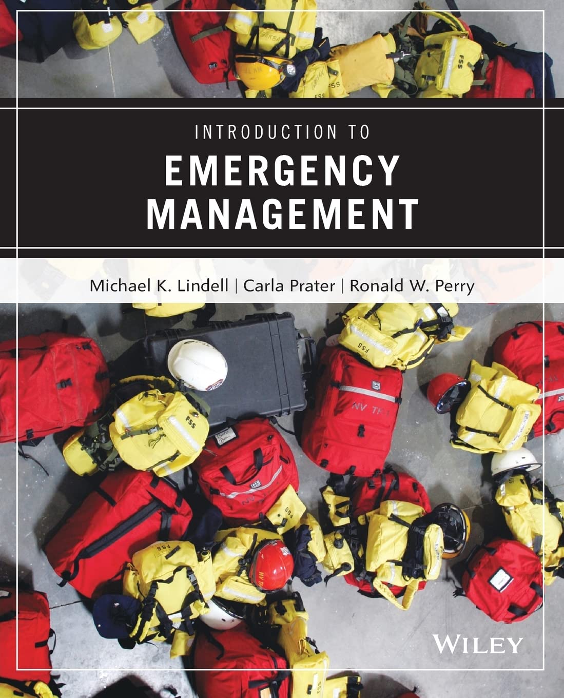 Introduction to Emergency Management: Lindell, Michael K., Prater ...