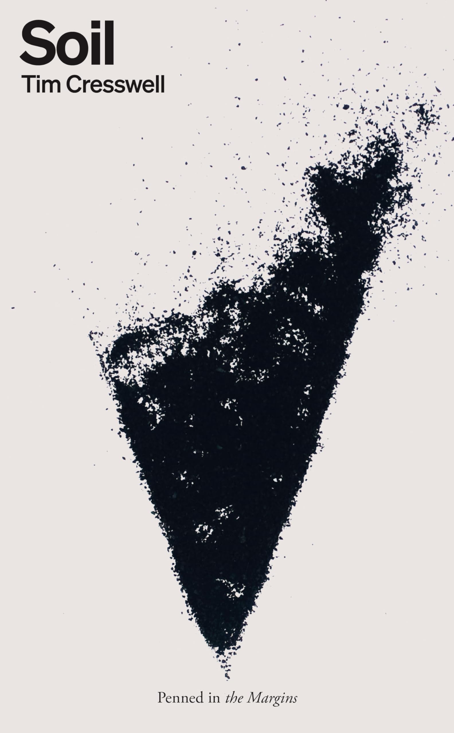 Soil (Earthworks): Cresswell, Tim: 9781908058157: Amazon.com: Books