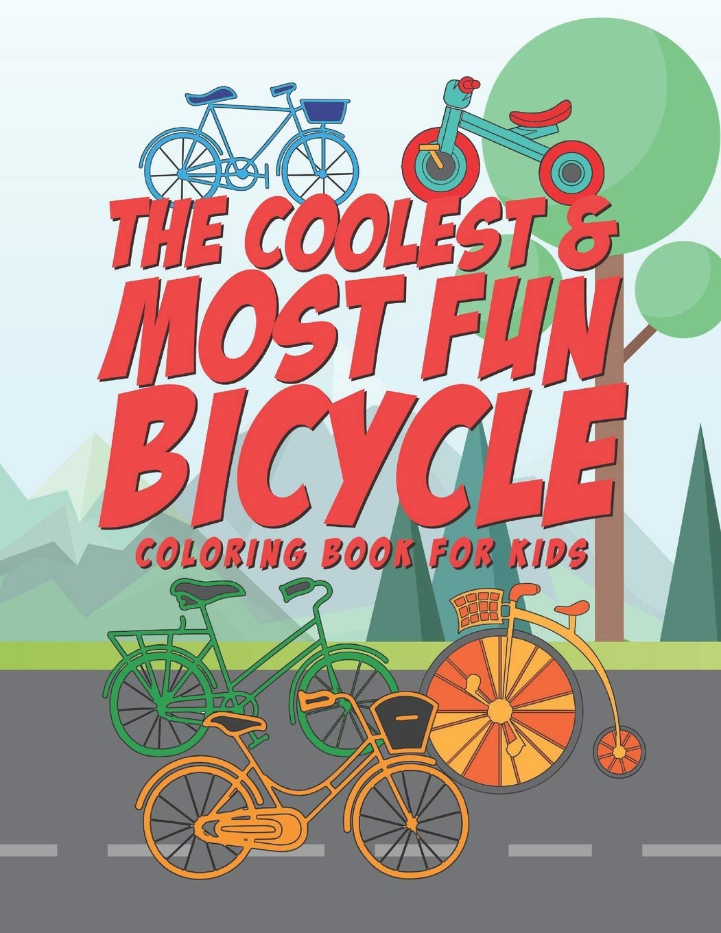 The Coolest & Most Fun Bicycle Coloring Book For Kids: 25 Fun Designs ...
