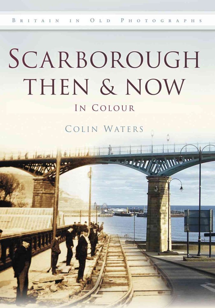 Scarborough Then & Now (Then and Now): Amazon.co.uk: Waters, Colin ...