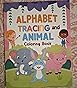Alphabet Tracing and Animal Coloring Book: A Letter Tracing and ...