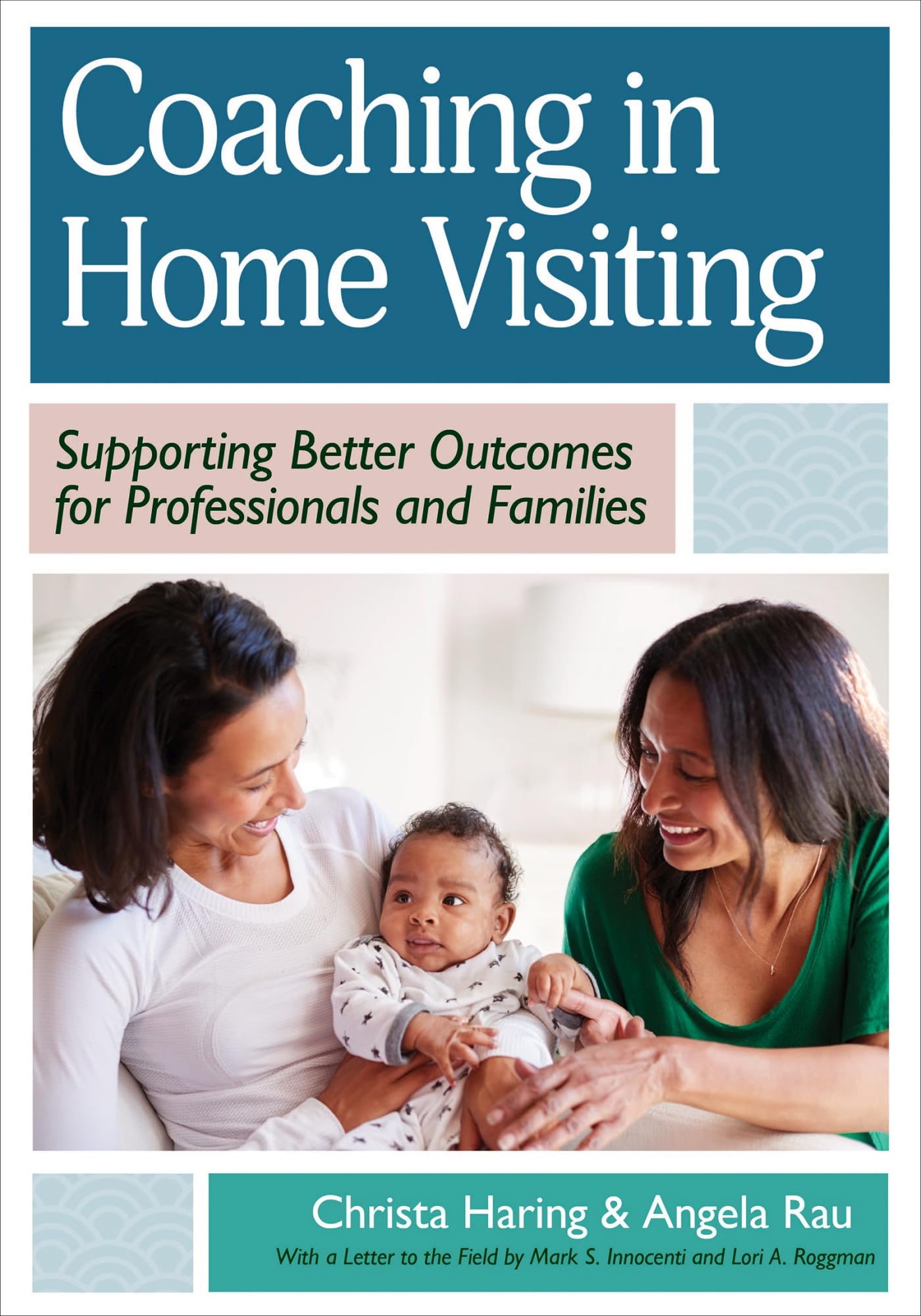 Coaching in Home Visiting: Supporting Better Outcomes for Professionals ...
