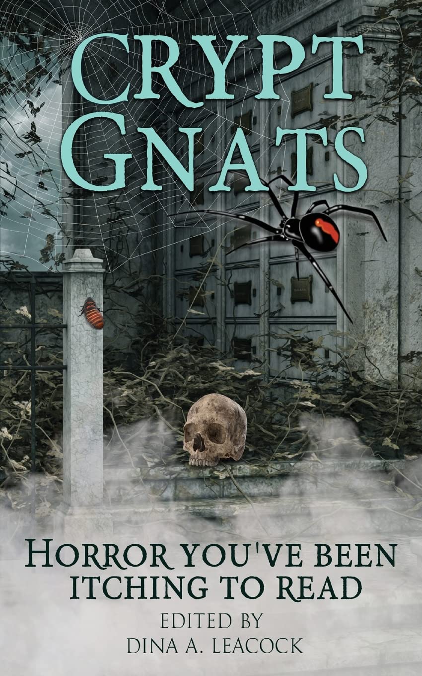 Crypt Gnats: Horror You've Been Itching To Read: Leacock, Dina ...