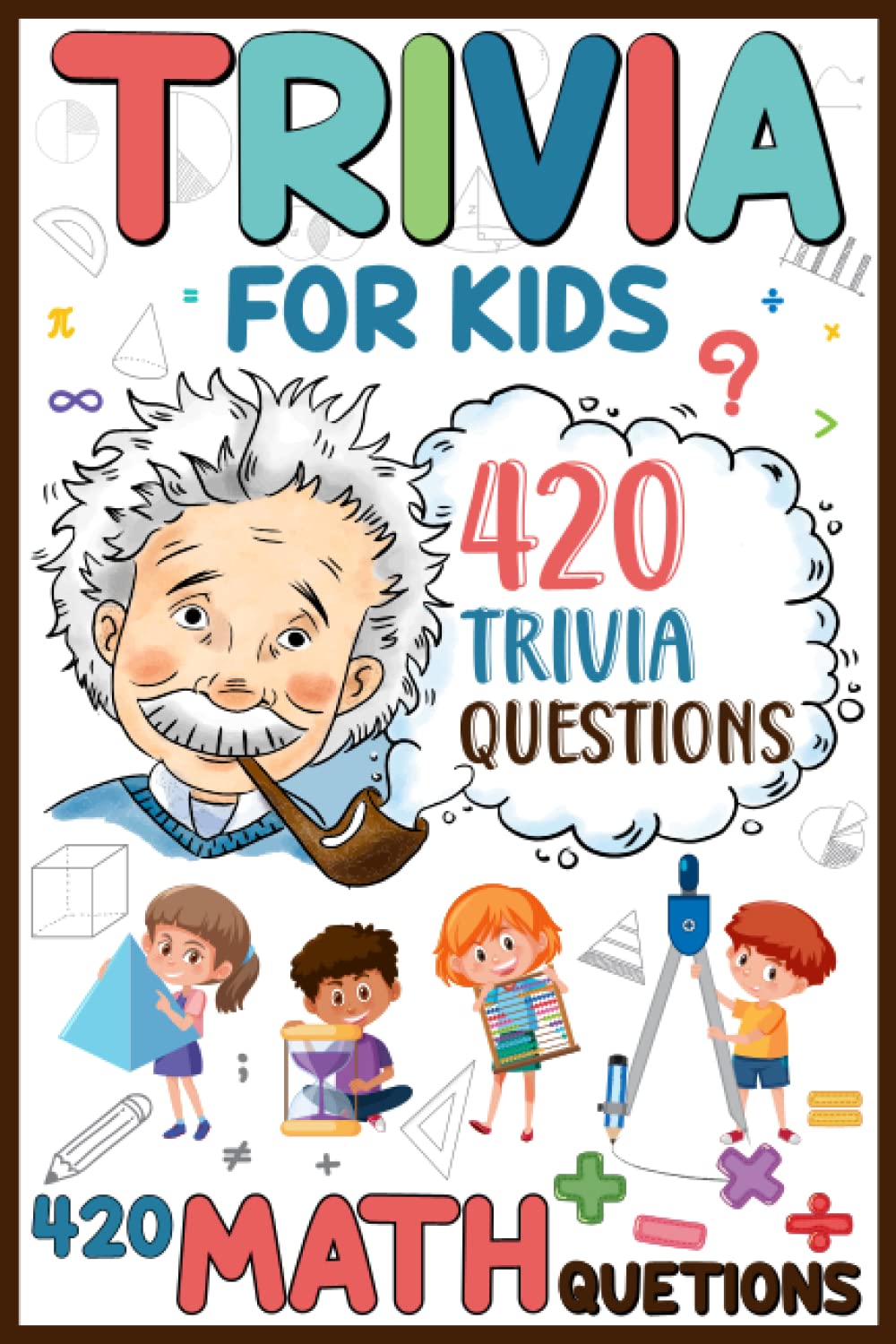 Math Trivia for Kids: Boost Your Child's Math Skills with Fun Trivia ...