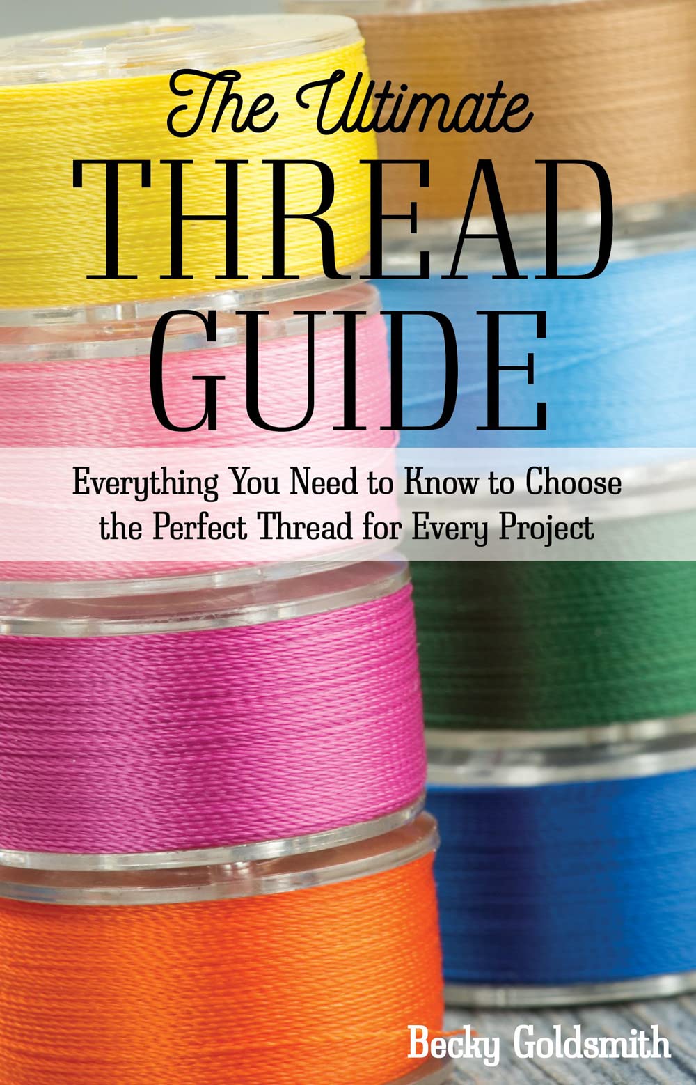 The Ultimate Thread Guide: Everything You Need to Know to Choose the ...