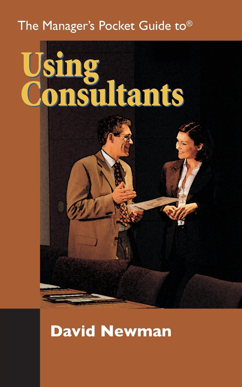 Amazon.com: The Manager's Pocket Guide to Using Consultants (Manager's ...