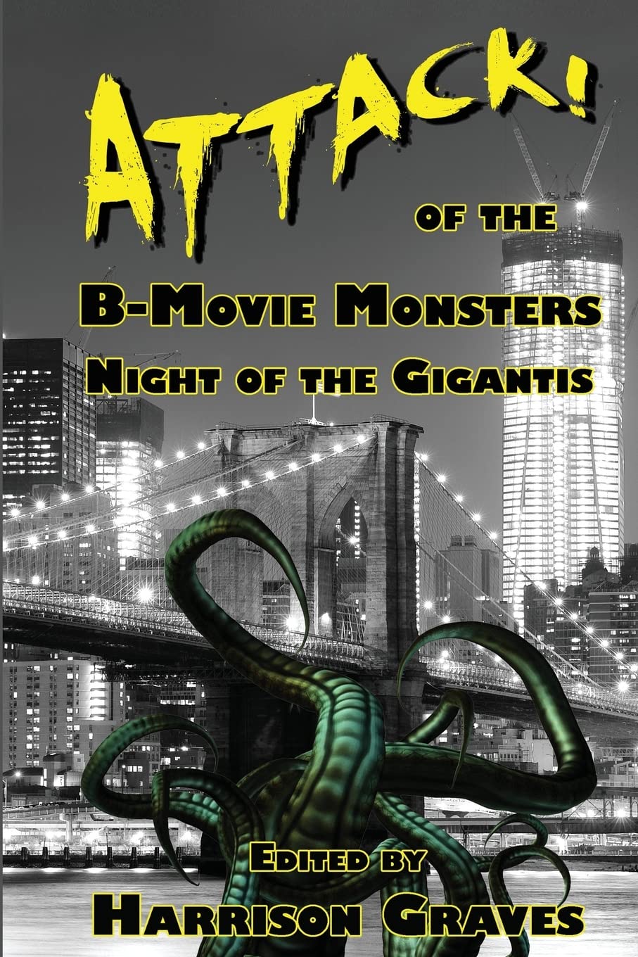 ATTACK! of the B-Movie Monsters: Night of the Gigantis: Ward, D ...