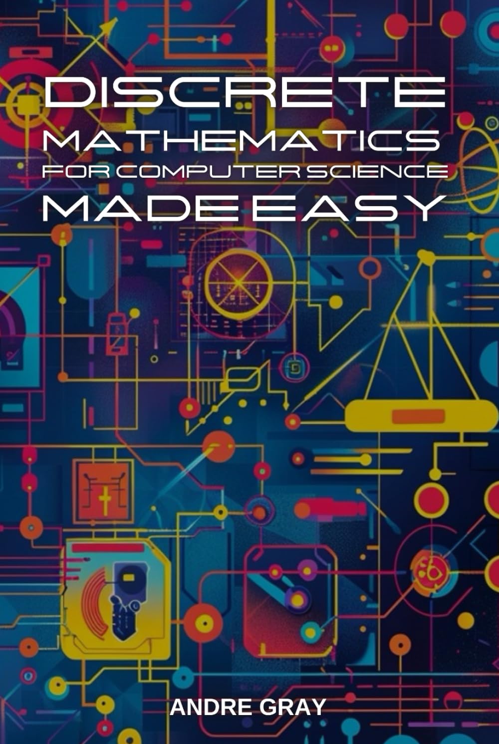 Amazon.com: Discrete Mathematics for Computer Science Made Easy ...