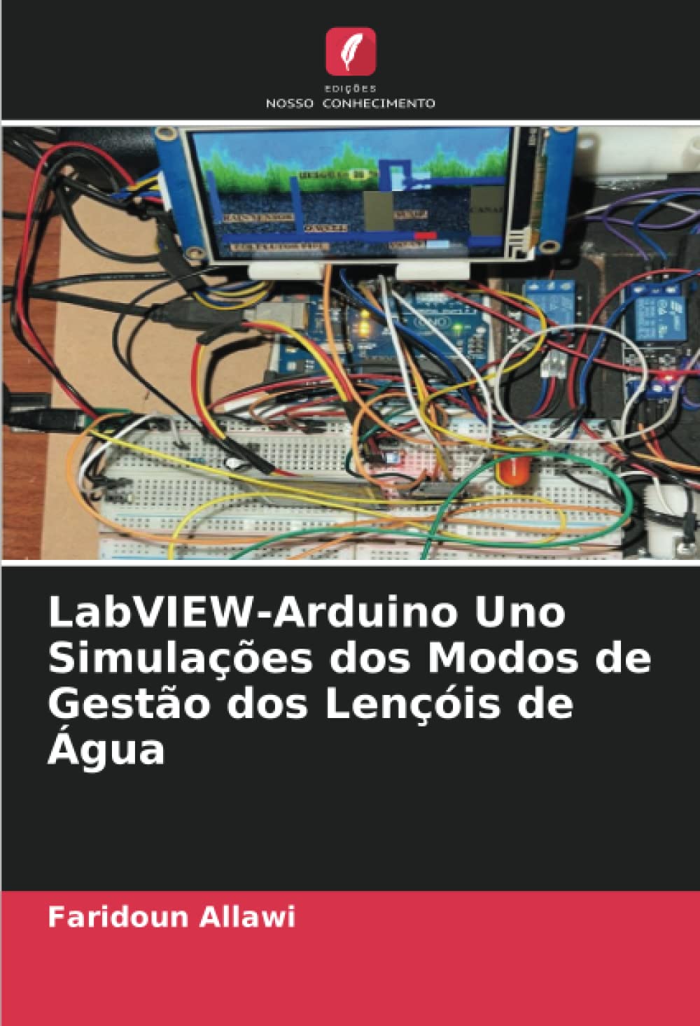 Buy LabVIEW-Arduino Uno Simulações dos Modos de Gestão dos Lençóis de ...